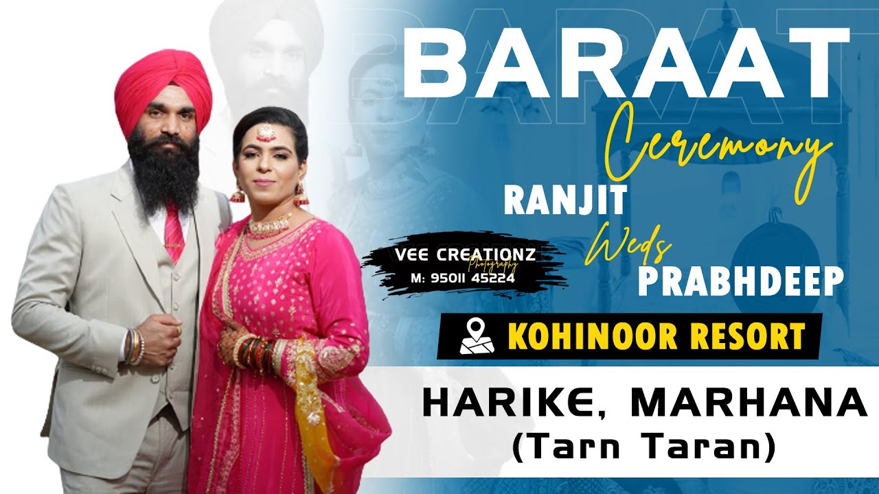 Barat Ceremony | Ranjit Singh Weds Prabhdeep Kaur | Kohinoor Resort ...