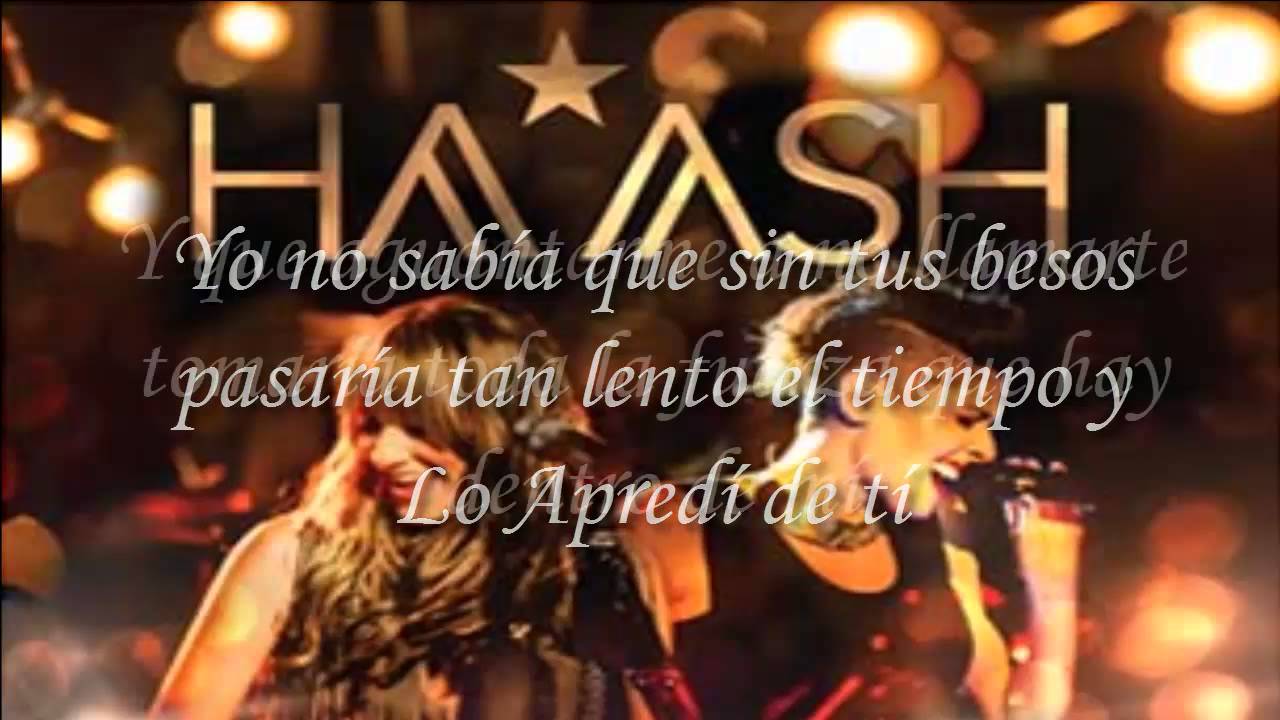 Ha*Ash - Lo Aprendí de tí [Letra] - YouTube