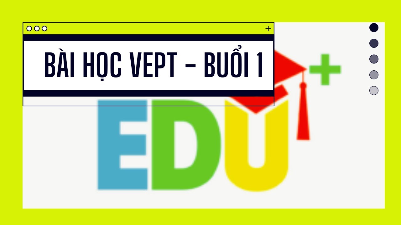 Buổi 1 -Bài giảng VEPT -Thi chứng chỉ VEPT - YouTube