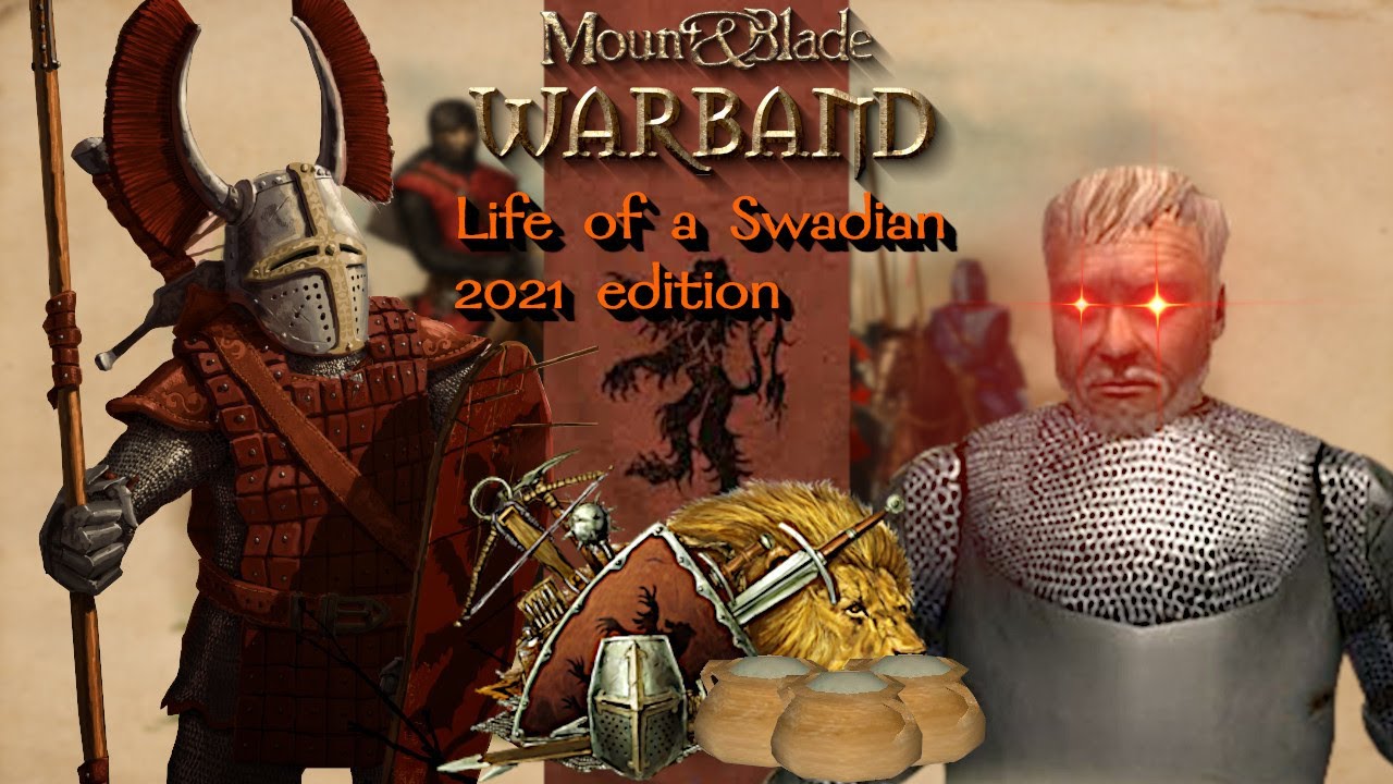 Mount & Blade: Warband - Swadian Experience In 2021 - YouTube