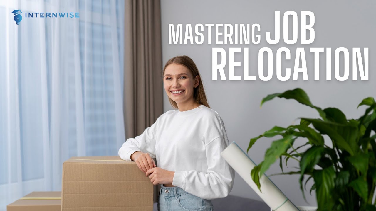 5 Must-Know Tips for a Successful Internship Relocation | Internwise ...