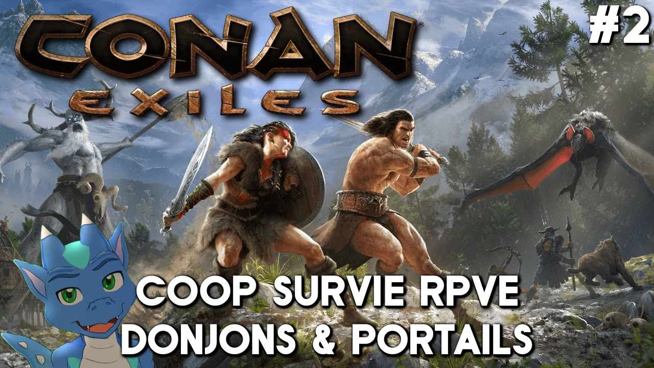 PC FR - CONAN EXILES RP PVE - Episode 2 - Donjons & Portails - YouTube