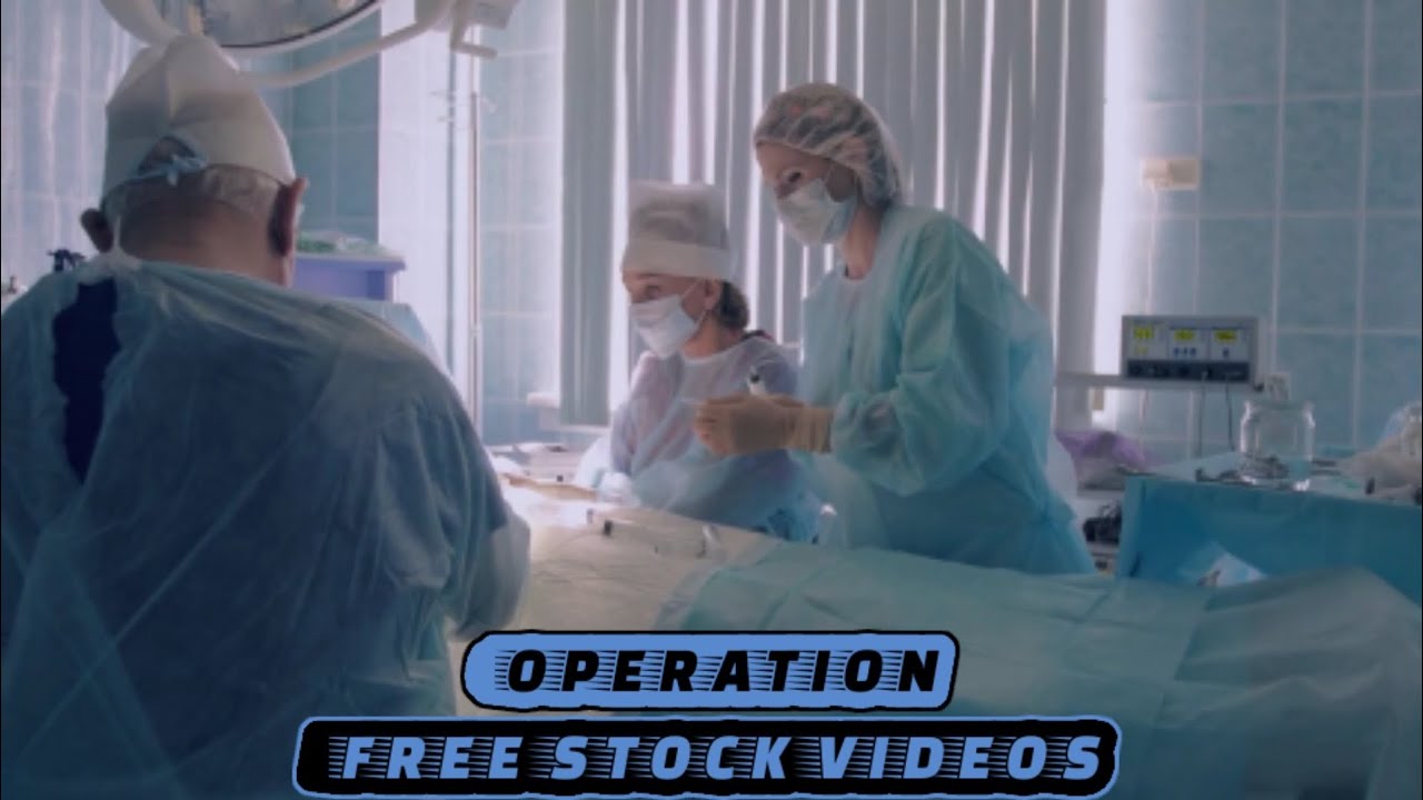 OPERATION | Free Copyright Videos | Free Stock Videos | No Copyright ...