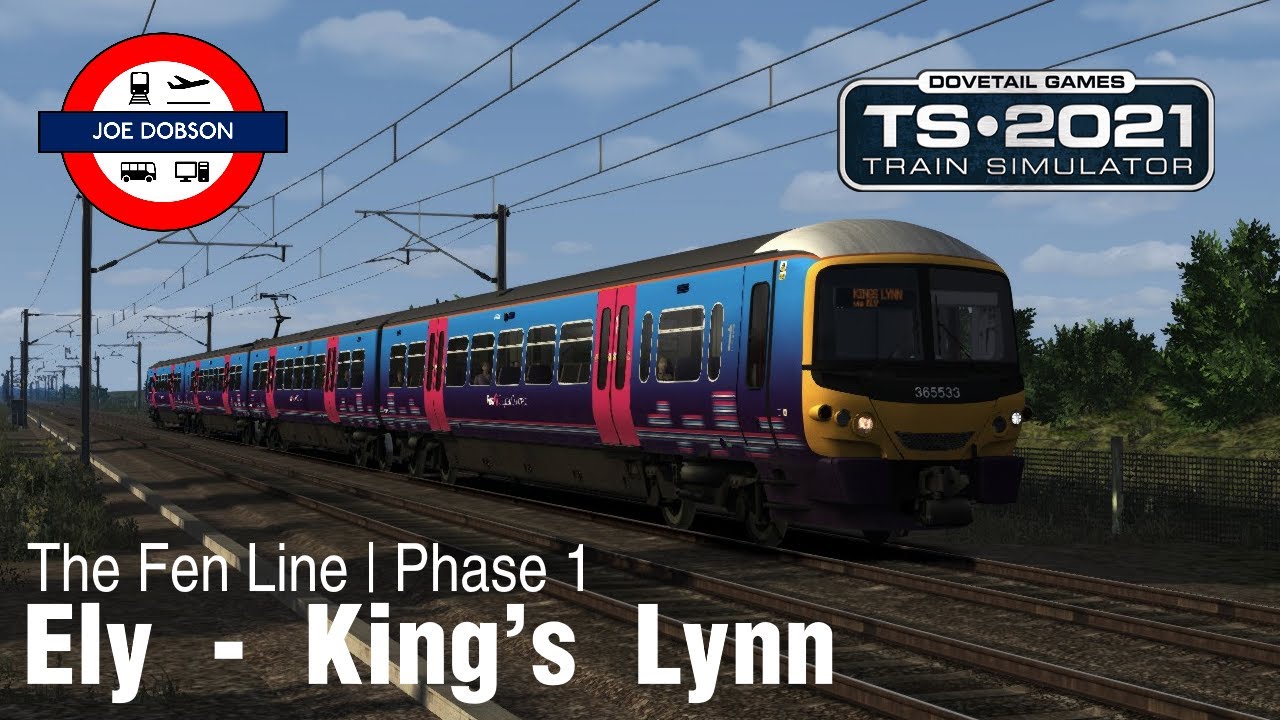 Train Simulator 2021 | The Fen Line Phase 1 | Class 365 Networker - YouTube