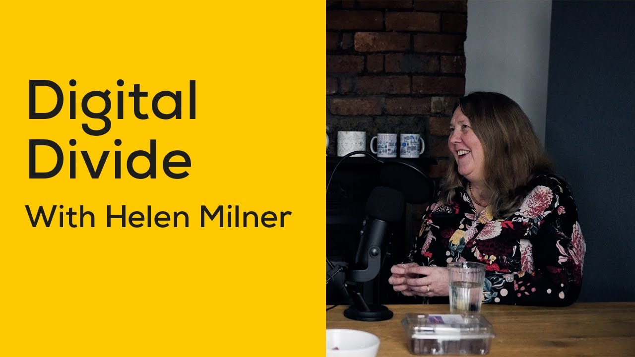 Exploring the Digital Divide with Helen Milner OBE - YouTube