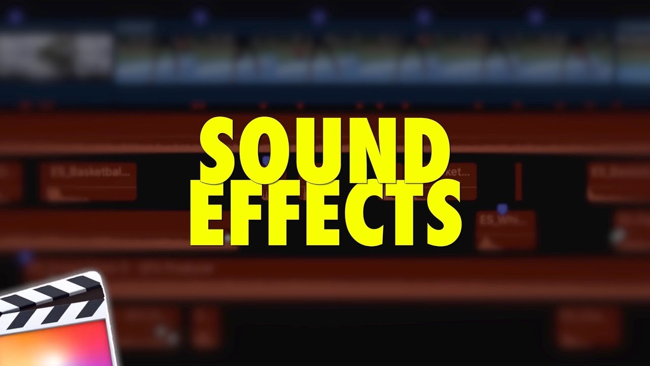 Final Cut Pro X Sound Effects Tutorial - YouTube