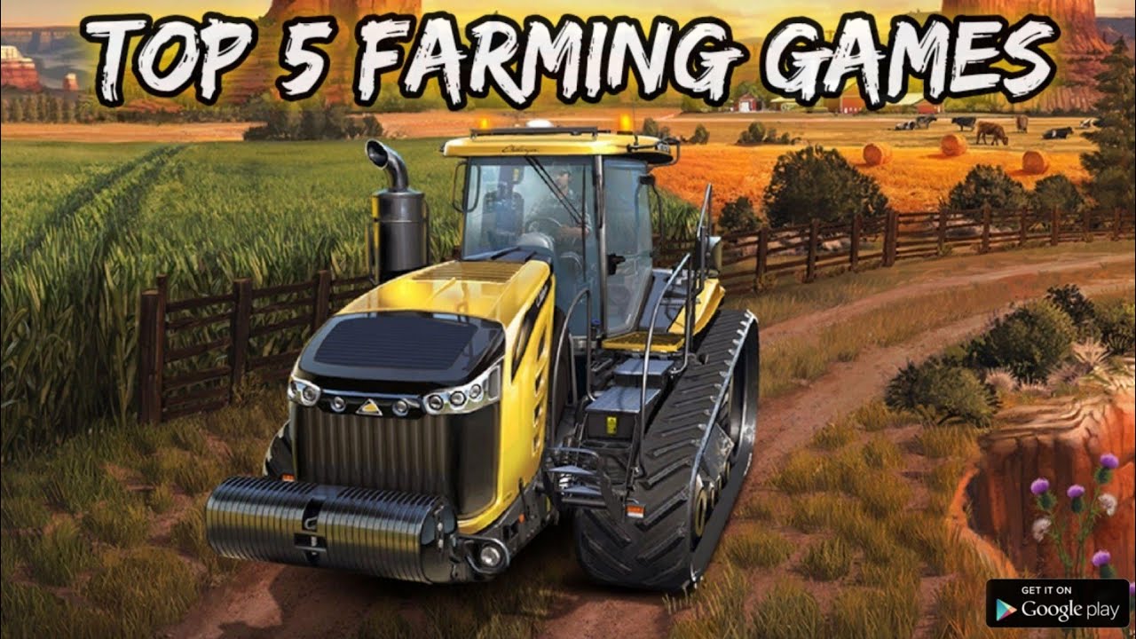 Top 5 Realistic Farming Simulator Games For Android | Farming Games ...