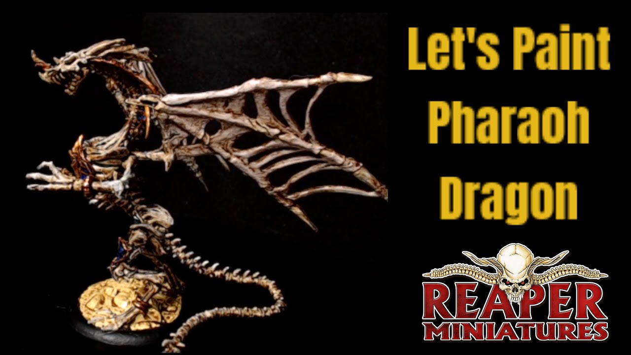 Reaper Miniatures, Let's Paint, Pharaoh Dragon, Time-Lapse, Metal by ...