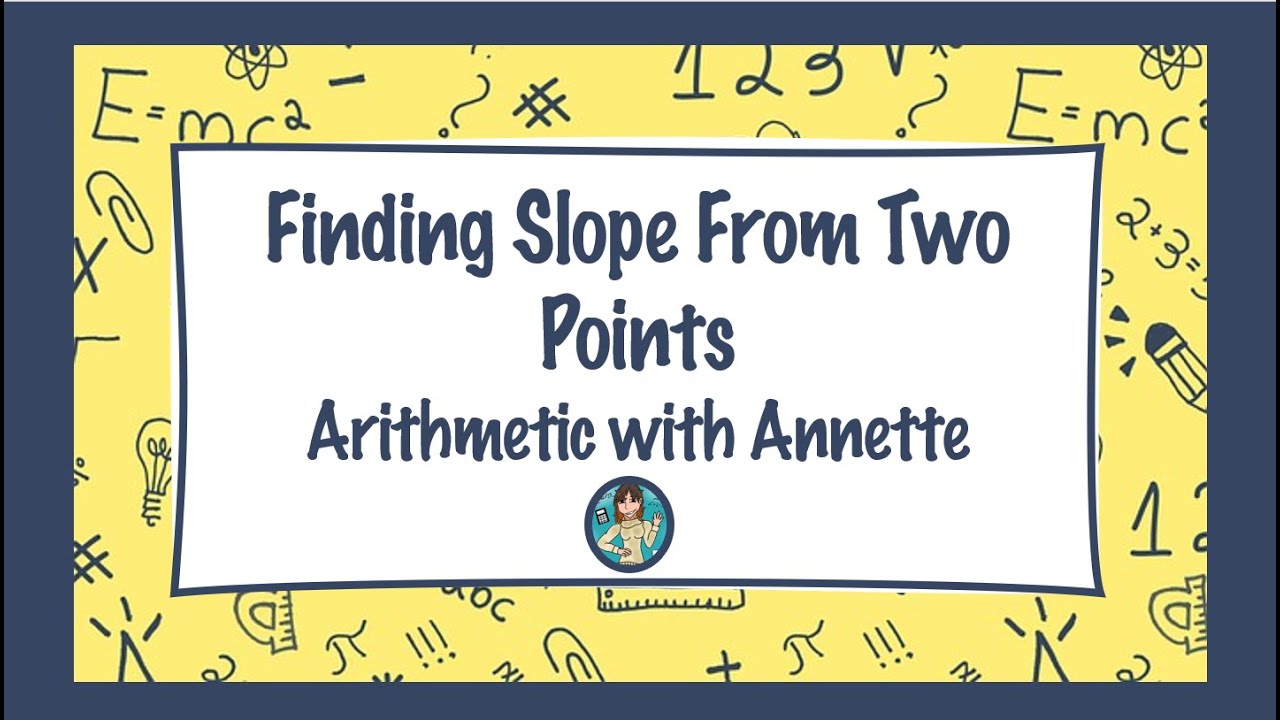 Finding Slope From Two Points - YouTube