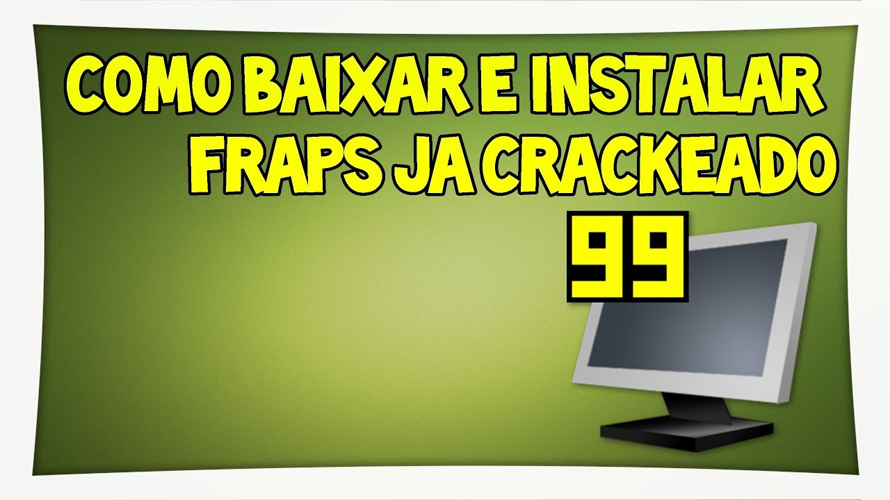 BAIXAR E INSTALAR FRAPS CRACKEADO 2018 + CONFIGURAR - YouTube