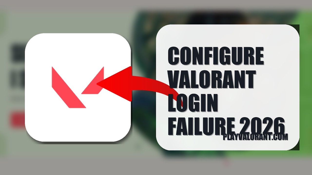 How To Configure Valorant Login Failure 2026 (STEP BY STEP) - YouTube