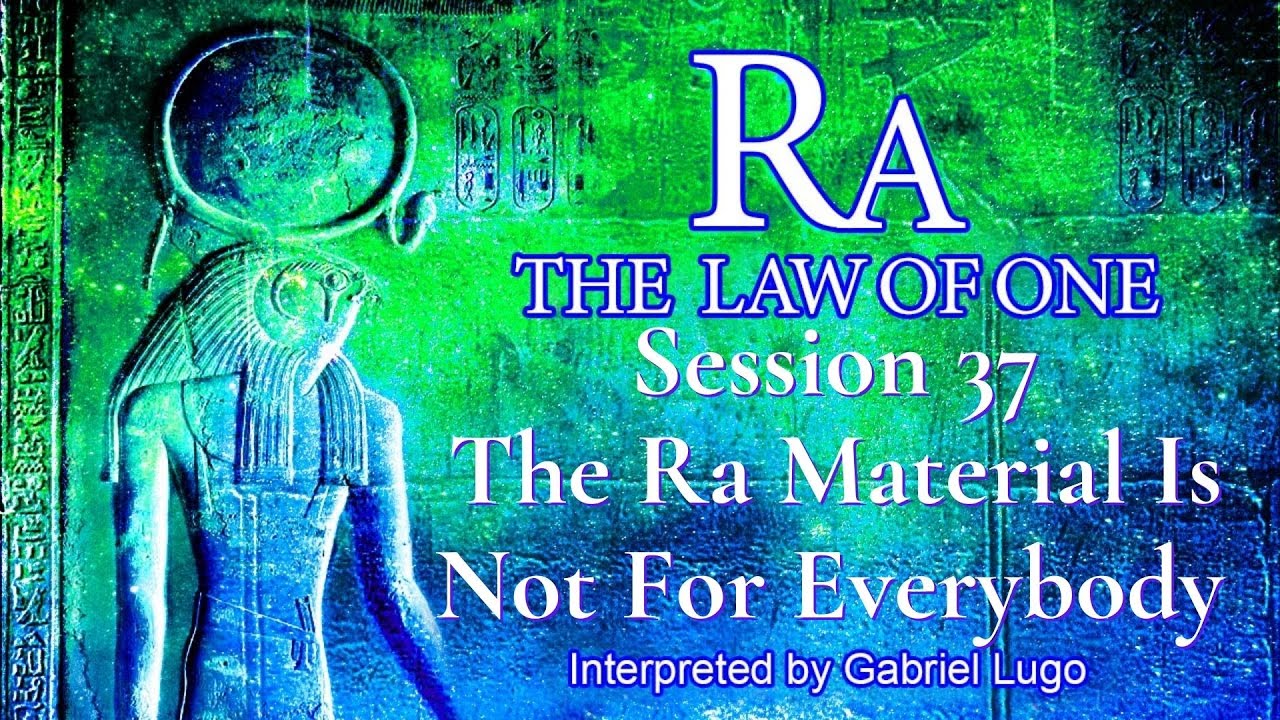 THE LAW OF ONE ☥ SESSION 37 | Why You Are Attracted To The Ra Material ...