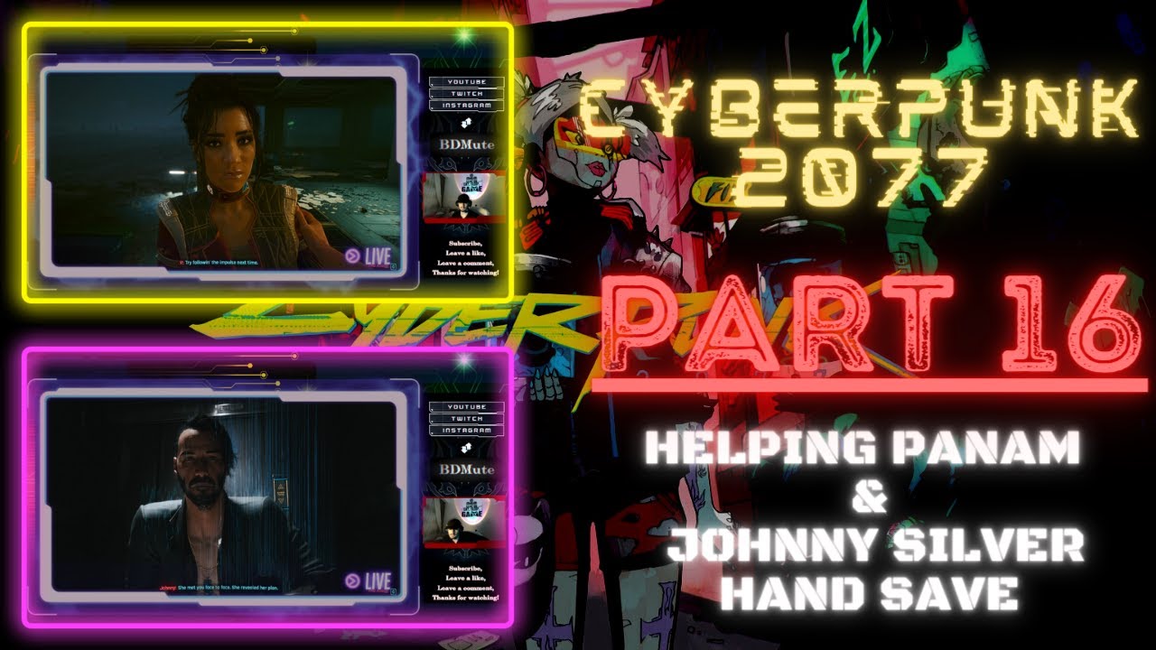 Panam & Johnny Silver Hand Save / Cyberpunk 2077 Walkthrough / Part 16 ...