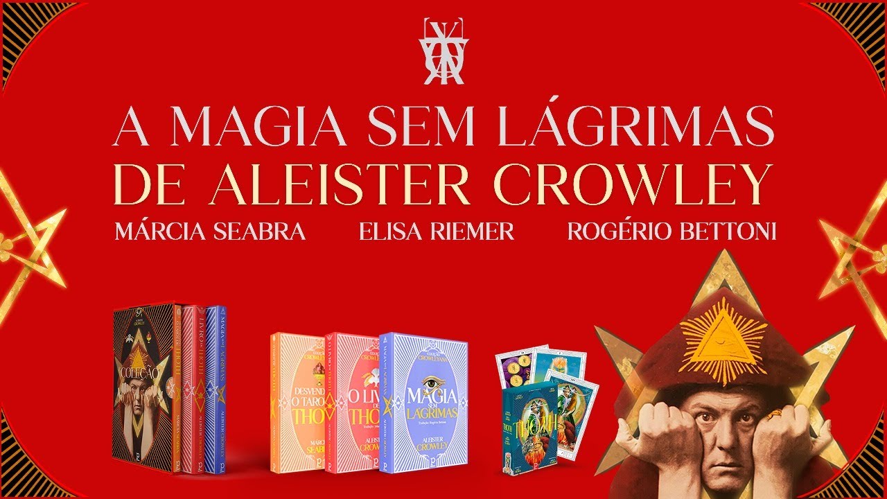 Aleister Crowley: Magia sem Lágrimas - Rogerio Bettoni, Marcia Seabra e ...