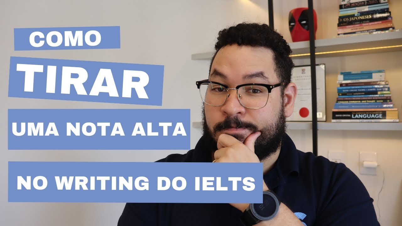 Como tirar uma nota alta no WRITING do IELTS! - YouTube