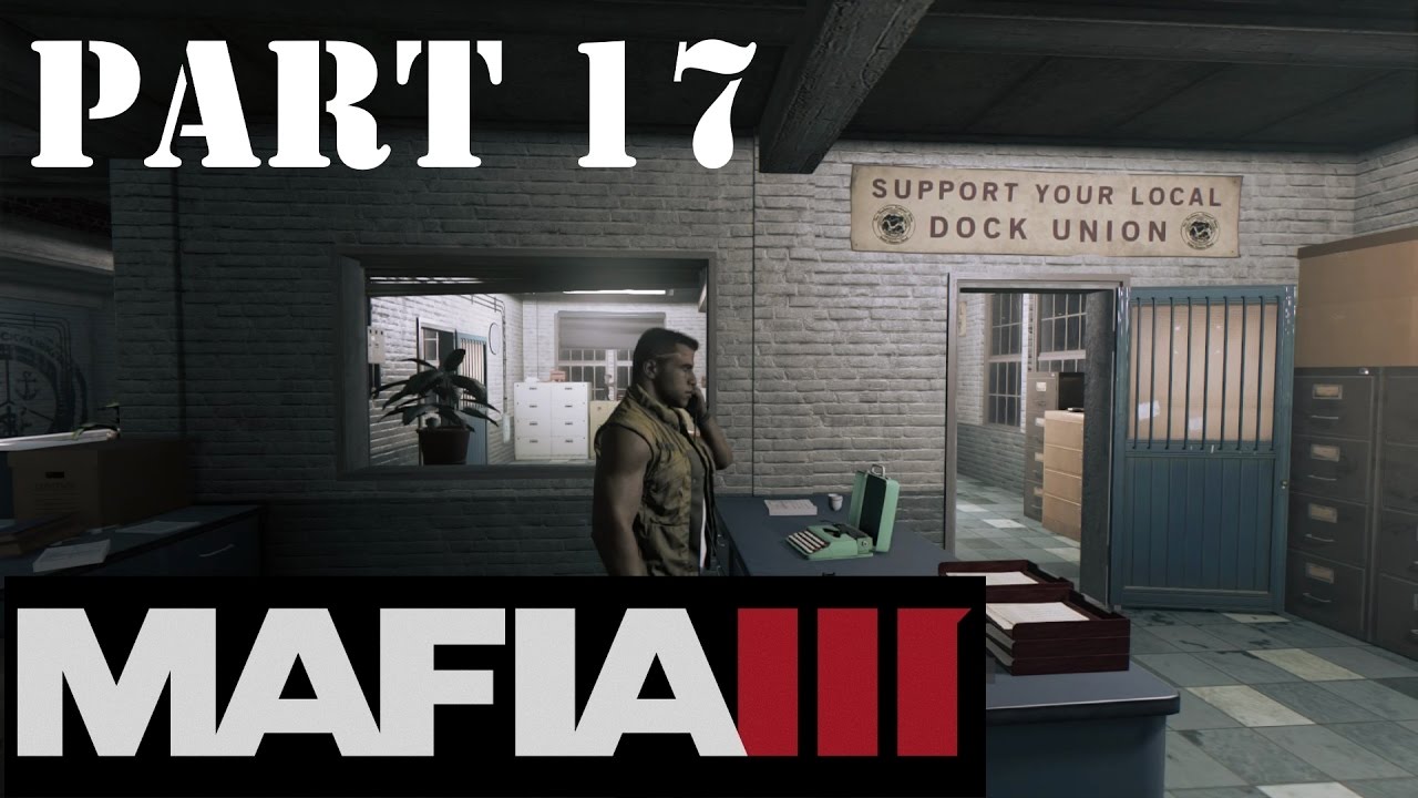 MAFIA 3 - Walkthrough Part 17 (1080p) PC 60 fps Gameplay - "Union ...