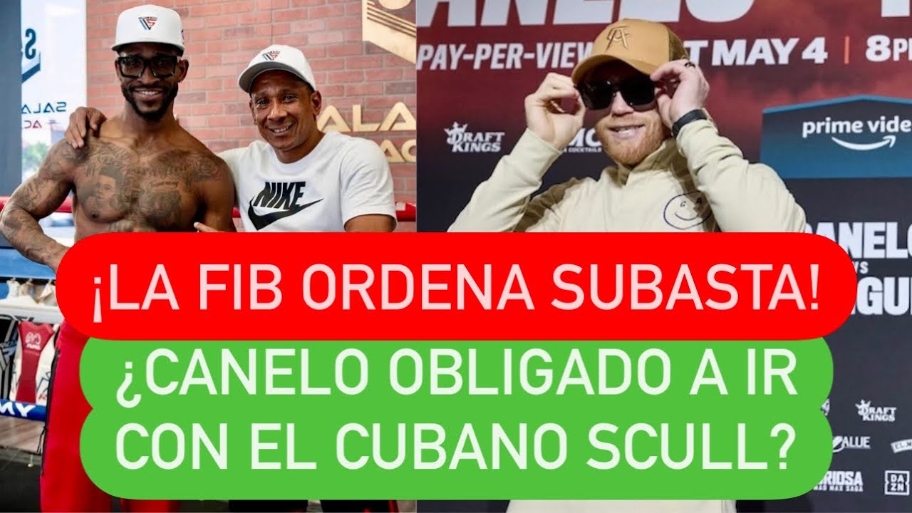 ¿CANELO ÁLVAREZ OBLIGADO A PELEAR CON EL CUBANO WILLIAM SCULL? #canelo ...