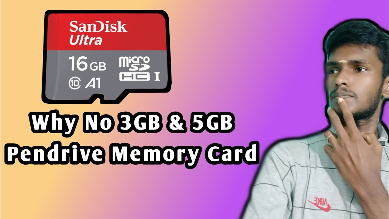 3GB, 5GB, 6GB & 9GB Memory Card & Pendrive ஏன் இல்ல | Why No 5GB & 9GB ...