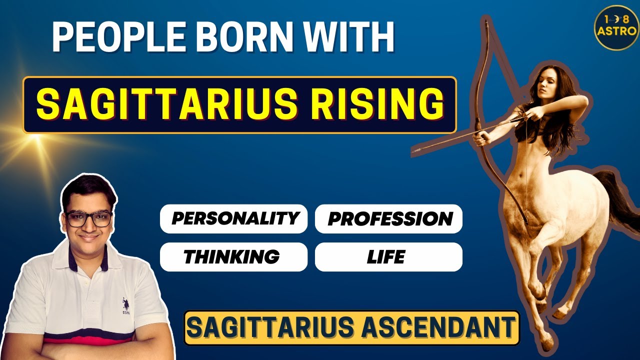 Sagittarius Rising : Personality, thinking, career, profession | All ...