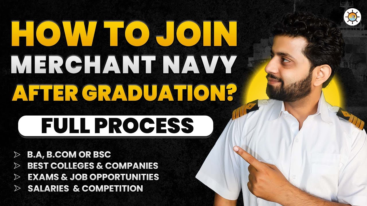 How to join Merchant Navy after Graduation? - YouTube