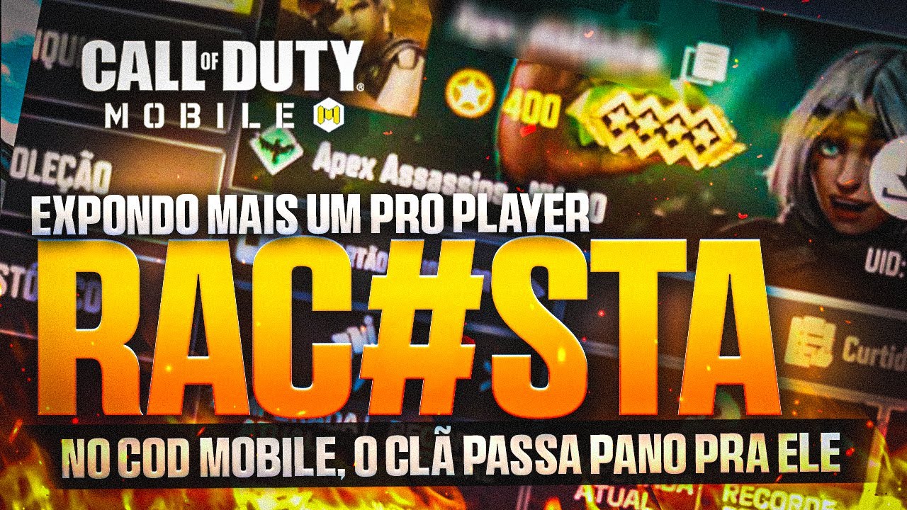 MAIS UM PRO PLAYER RACISTA EXPOSTO NO COD MOBILE🔥🔥🔥 CALL OF DUTY MOBILE ...