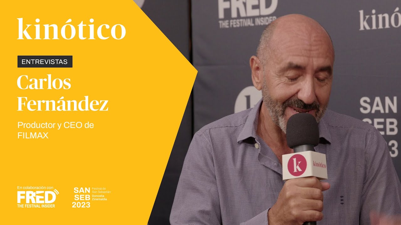 Entrevista con CARLOS FERNÁNDEZ, productor y CEO de FILMAX #71SSIFF ...