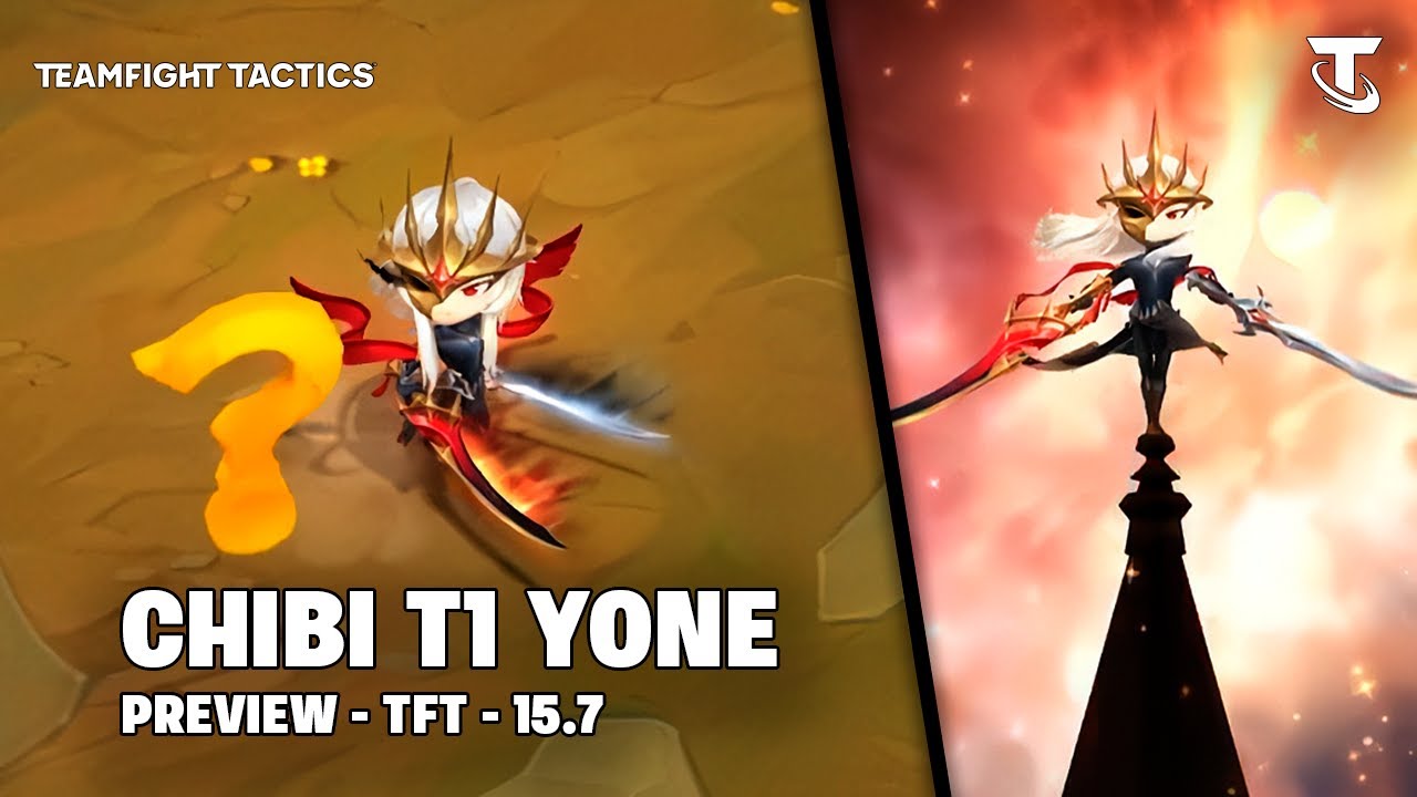 CHIBI T1 YONE - PREVIEW | TFT 15.7 - YouTube