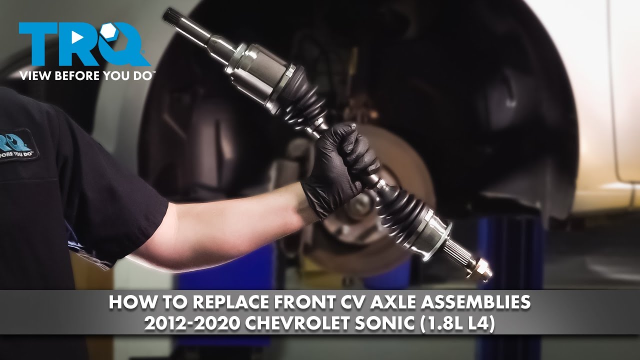 How to Replace Front CV Axle Assemblies 2012-2020 Chevrolet Sonic (L4 1.8L) - YouTube