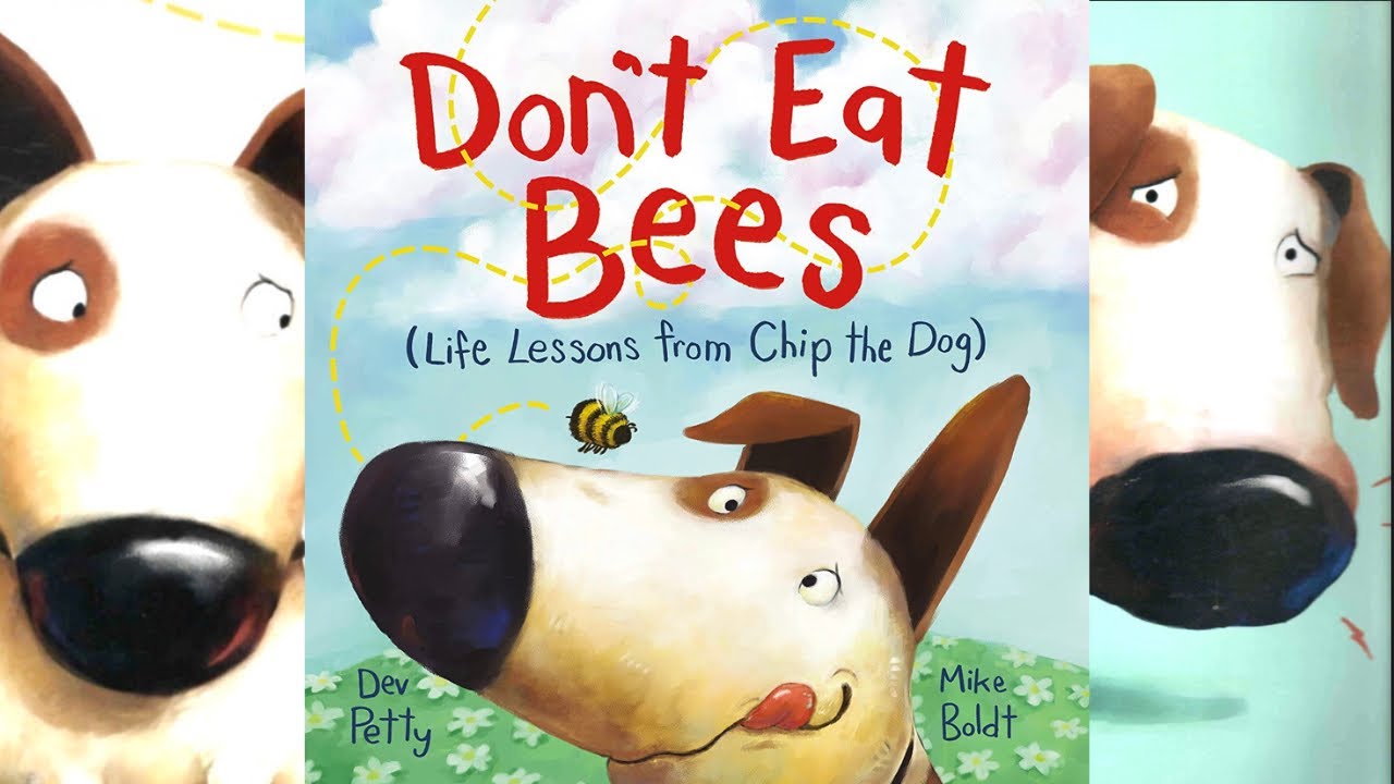 Don’t Ear Bee’s \ By Dev Petty Illustrated By Mike Boldt \ Children ...