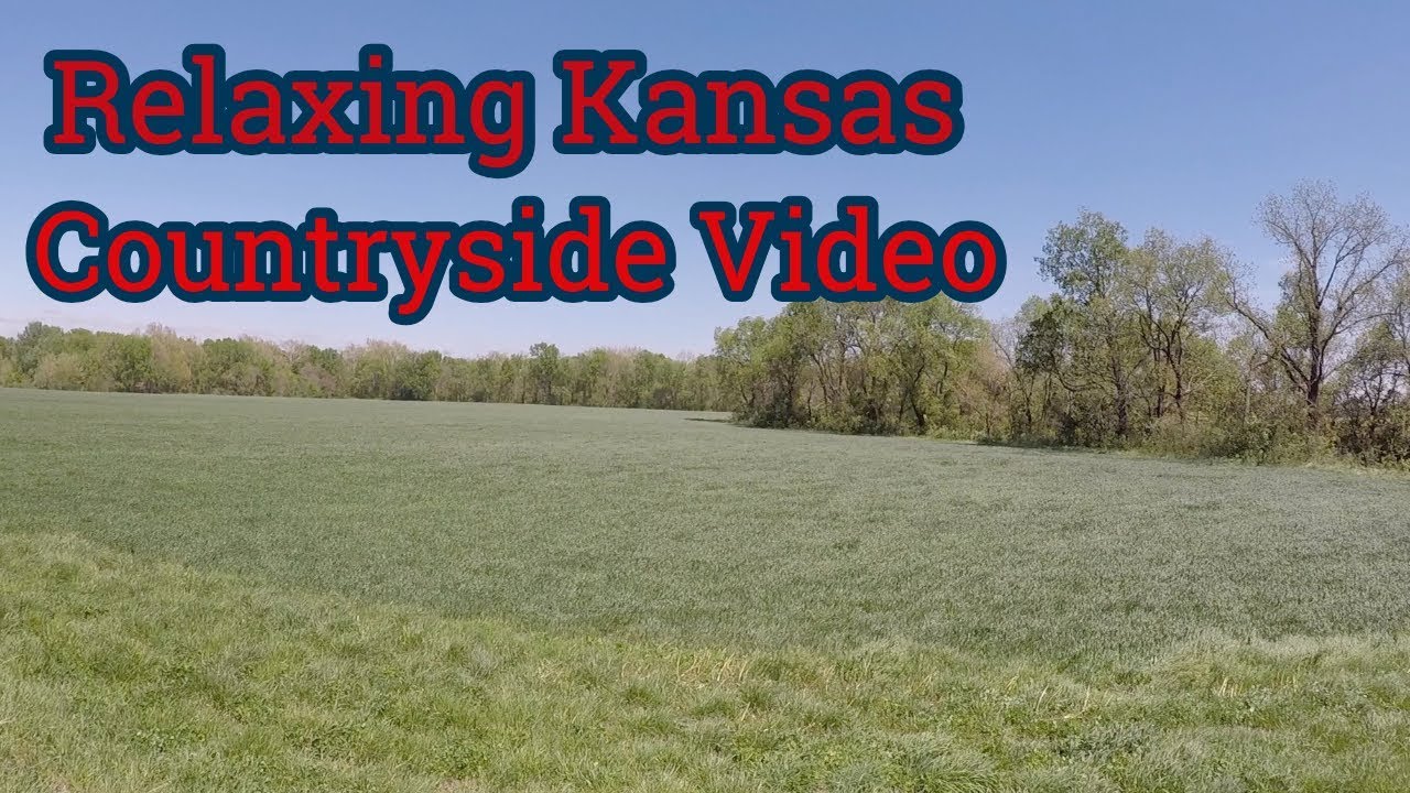 Relaxing Kansas Countryside Video - YouTube