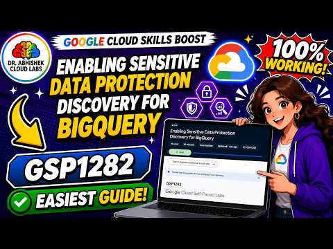 Enabling Sensitive Data Protection Discovery for BigQuery #GSP1282 #qwiklabsarcade2026