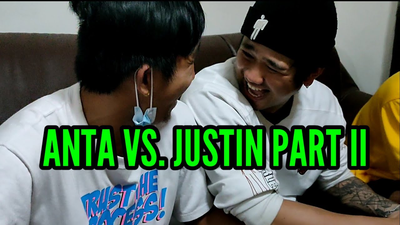 ANTA VS. JUSTIN PART II - YouTube