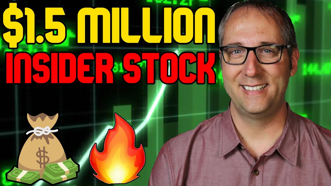 INSIDER ACTIVITY OVER $1.5 MILLION! 2 GREAT STOCKS To BUY NOW - YouTube