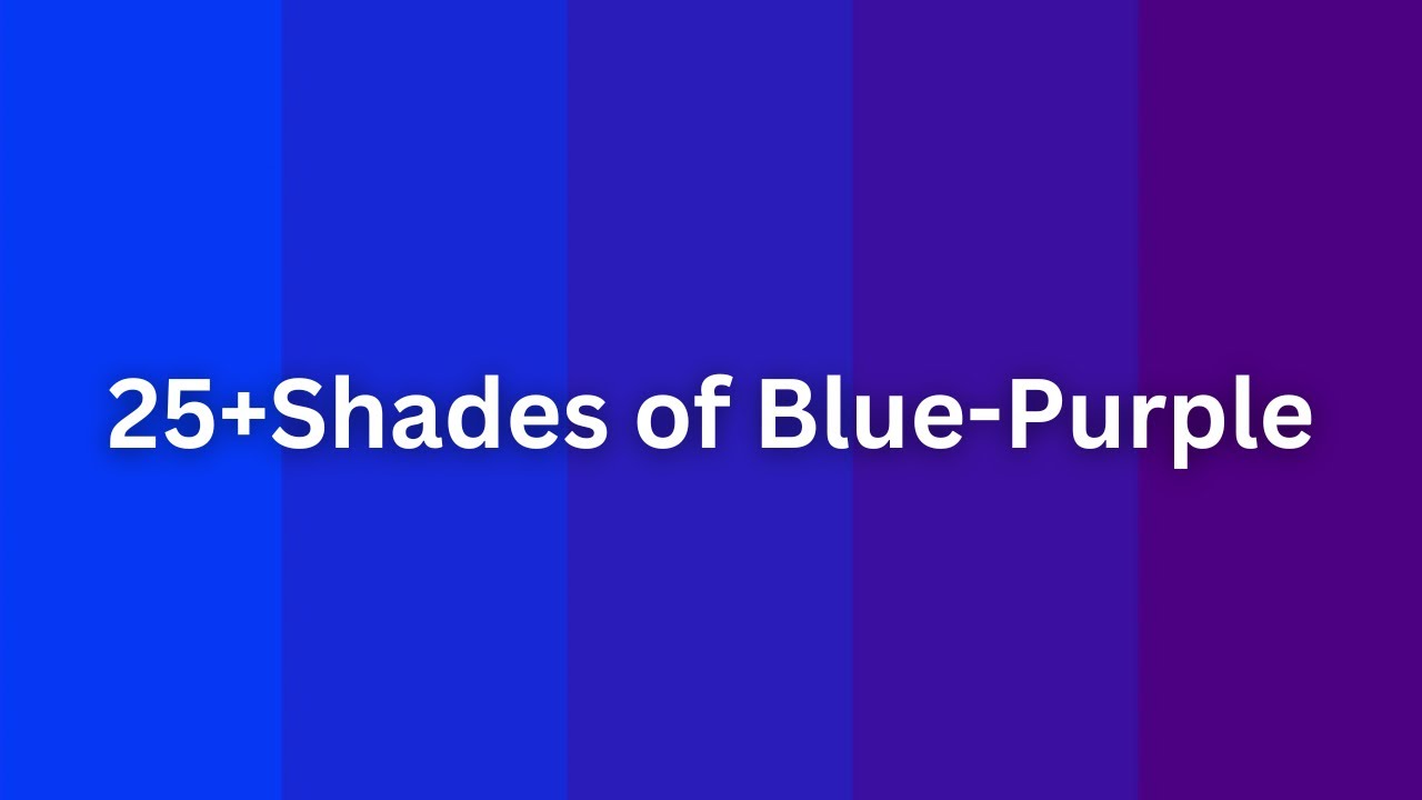 25+ Shades of Blue-Purple Colors with Name - YouTube