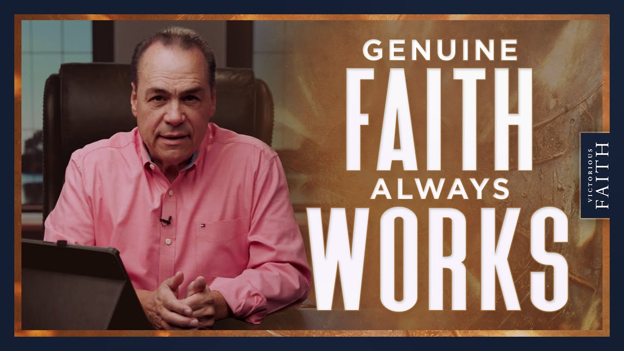 Genuine Bible Faith Always Works | Victorious Faith - YouTube