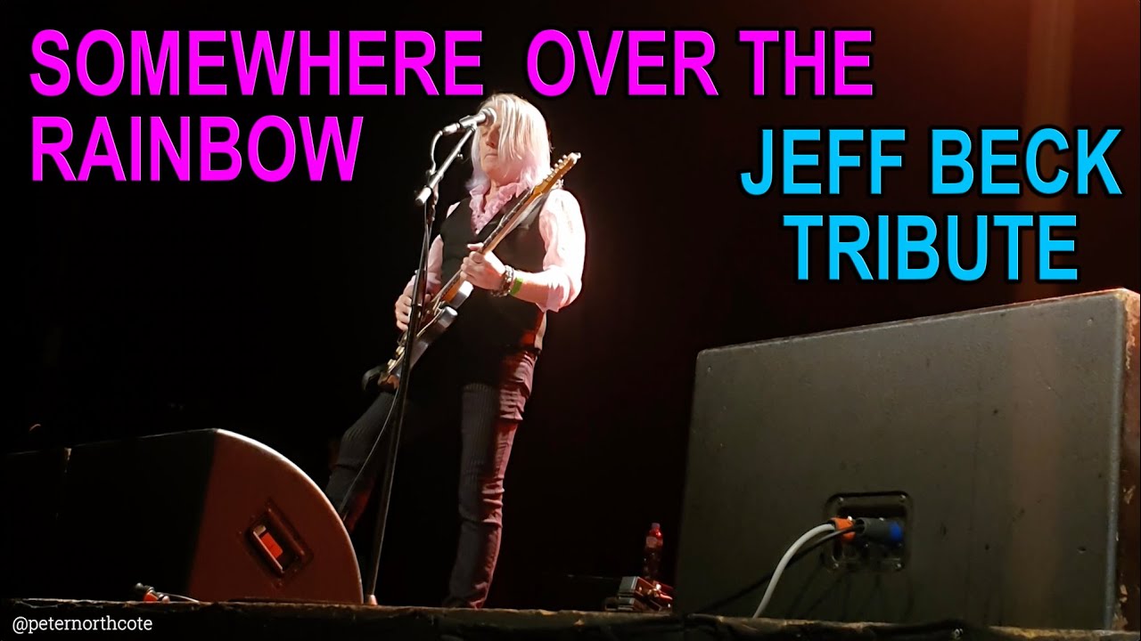 SOMEWHERE OVER THE RAINBOW - Jeff Beck Tribute 17 2 23 - Factory ...