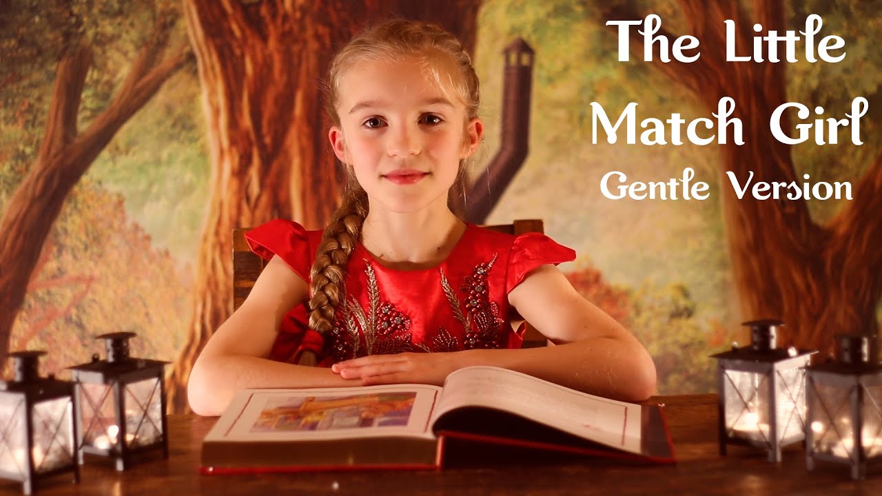 The Little Match Girl. Gentle version. Read by Yarna. Traditional ...