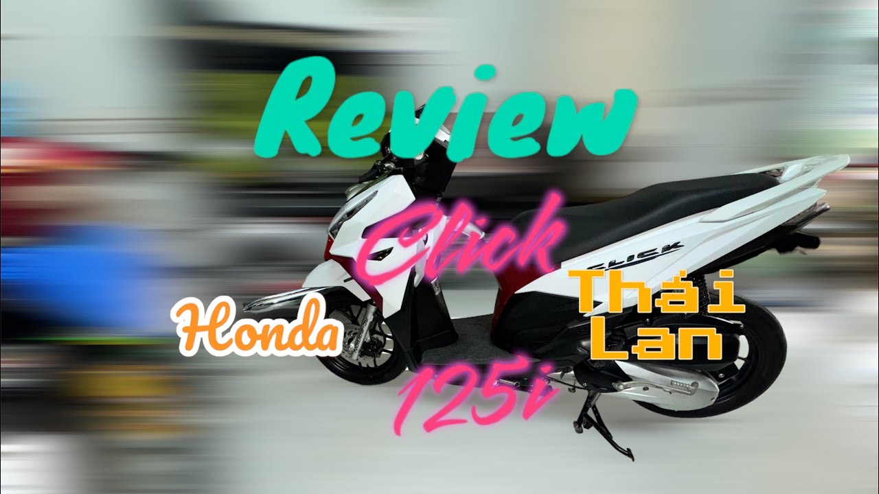 Review : Honda Click Thái Lan - YouTube