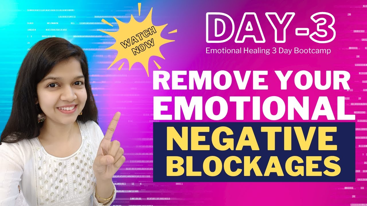 Emotional Healing 3 Days Bootcamp।Day 3।Remove Your Emotional Negative ...