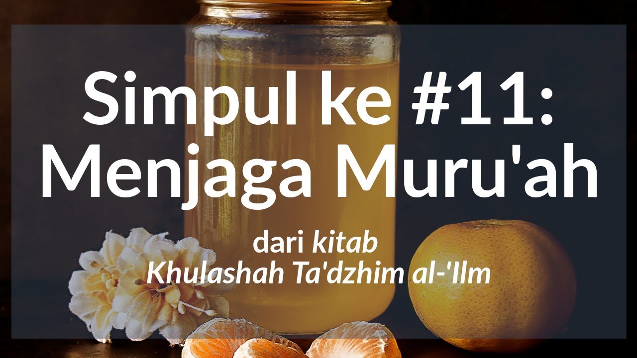 Simpul 11 - Menjaga Muru'ah - YouTube