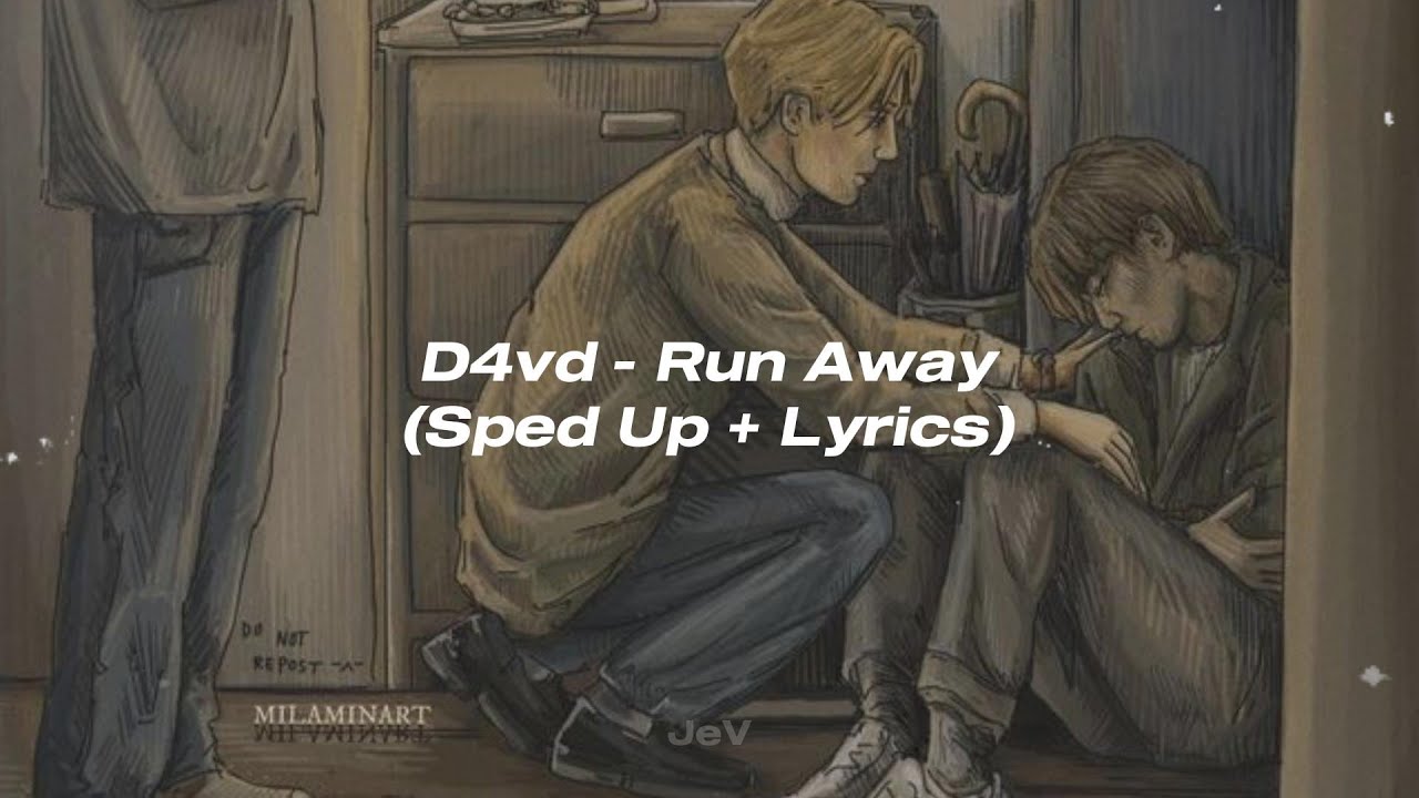 D4vd - Run Away (Sped Up + Lyrics) // Cr : @Milaminart - YouTube