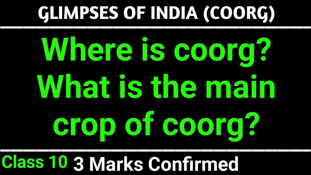 Where Is Coorg What Is The Main Crop Of Coorg || Glimpses Of India ...