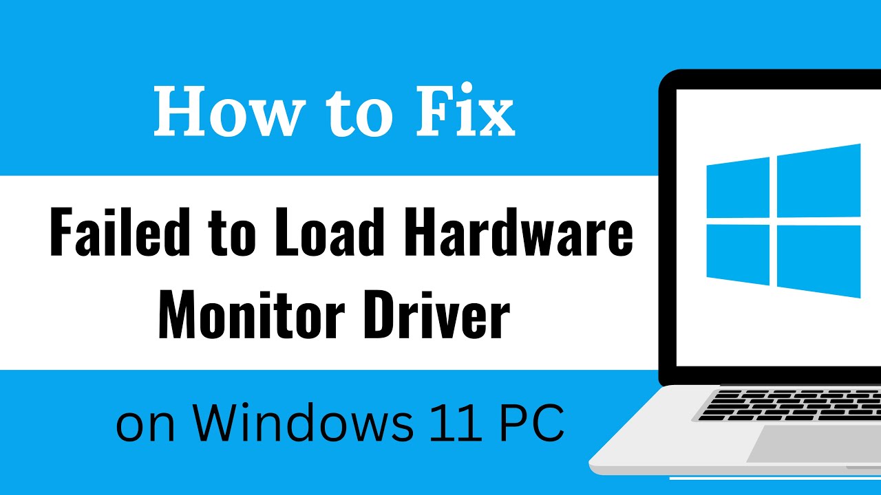 Failed to Load Hardware Monitor Driver on Windows 11 PC 2023 - YouTube
