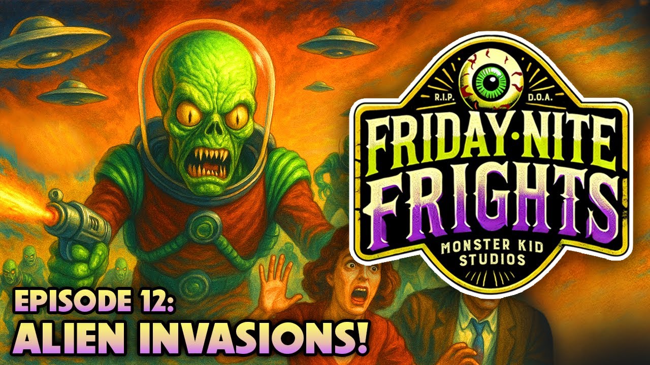FRIDAY NITE FRIGHTS EPISODE 12 - IT'S AN ALIEN INVASION SPECIAL! HOUSE ...