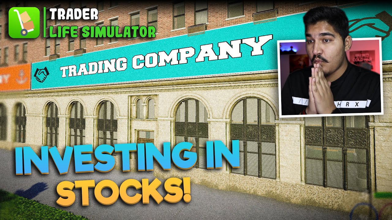 I INVESTED IN A TRADING COMPANY! - TRADER LIFE SIMULATOR #8 - YouTube