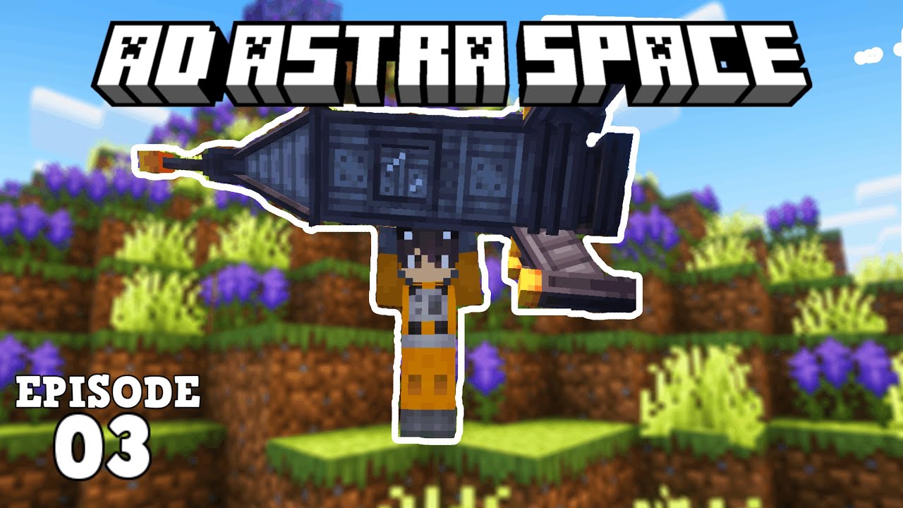 Minecraft Ad Astra let’s play Ep:03 - YouTube