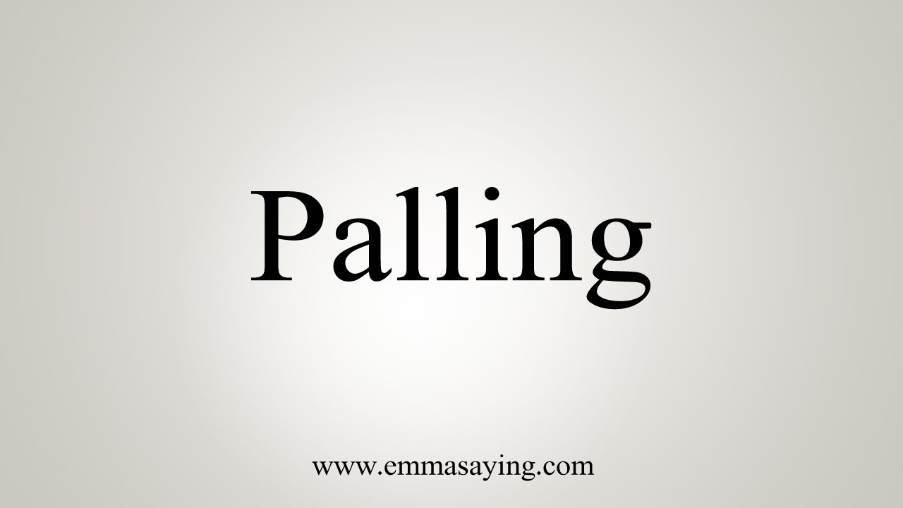 How To Say Palling - YouTube