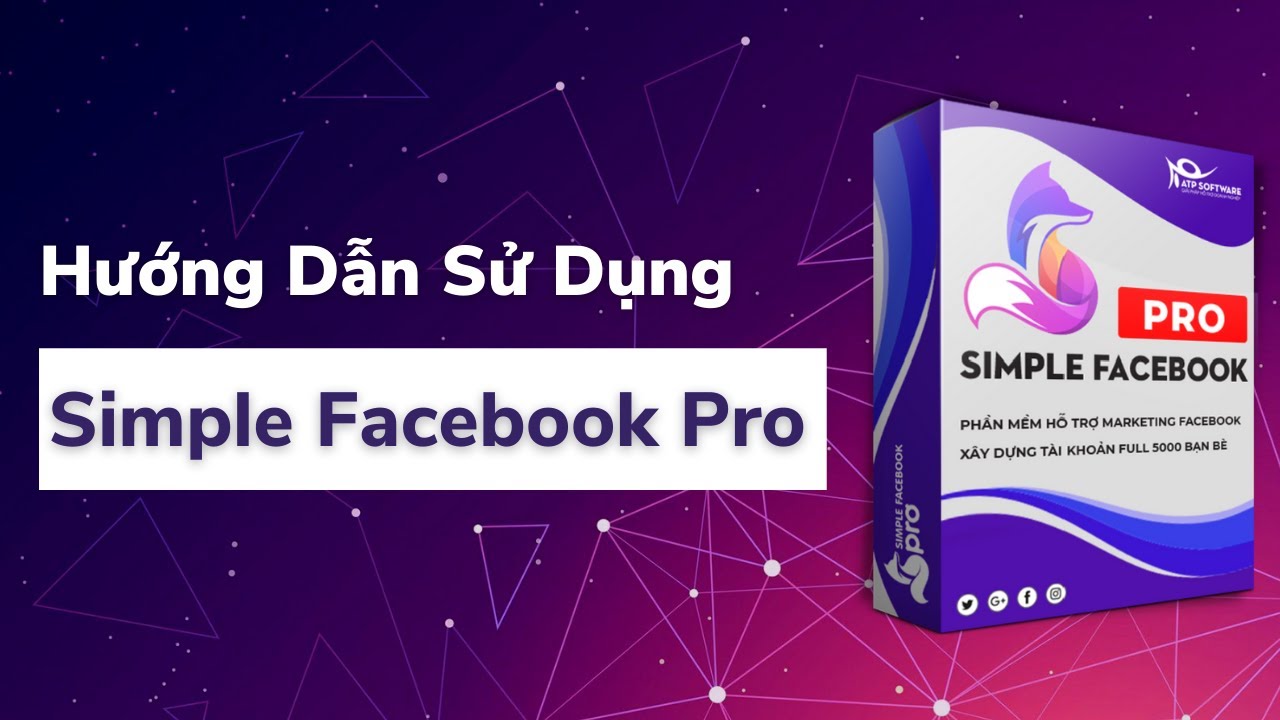 Hướng Dẫn Sử Dụng SIMPLE FACEBOOK PRO Đầy Đủ Nhất 2021 | Vương Duy Định ...