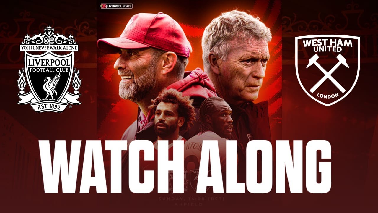 Liverpool vs West Ham Watch Along!! - YouTube