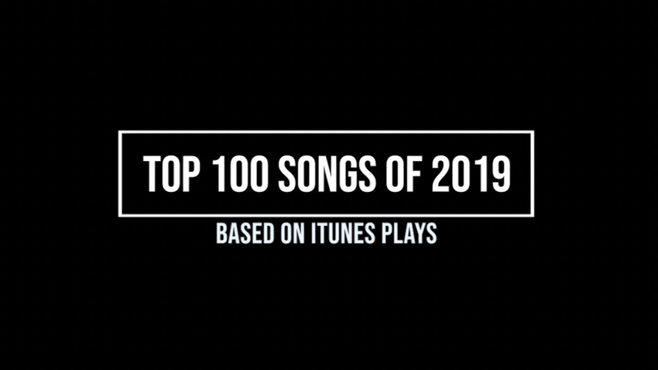 Top 100 songs of 2019 - YouTube